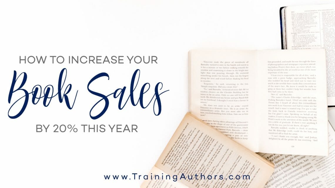 How to Increase Your Book Sales By 20% This Year - Training Authors ...