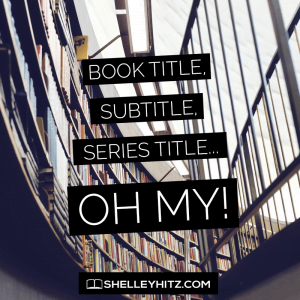 Book Title, Subtitle, Series Title...OH MY! - Training Authors with CJ ...