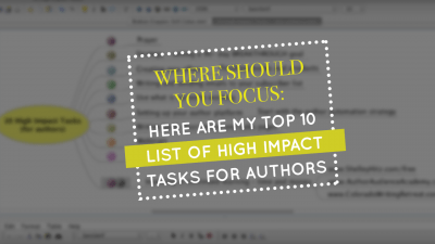 Where Should You Focus? My Top 10 High Impact Tasks for Authors