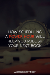How Scheduling a Power Hour Will Help You Publish Your Next Book ...