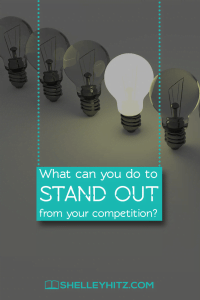 What Can You Do To Stand Out From Your Competition