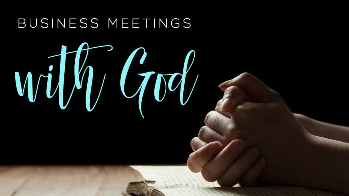 Business Meeting with God