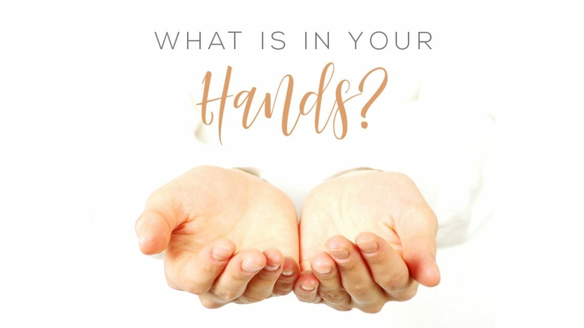 What is in Your Hand?