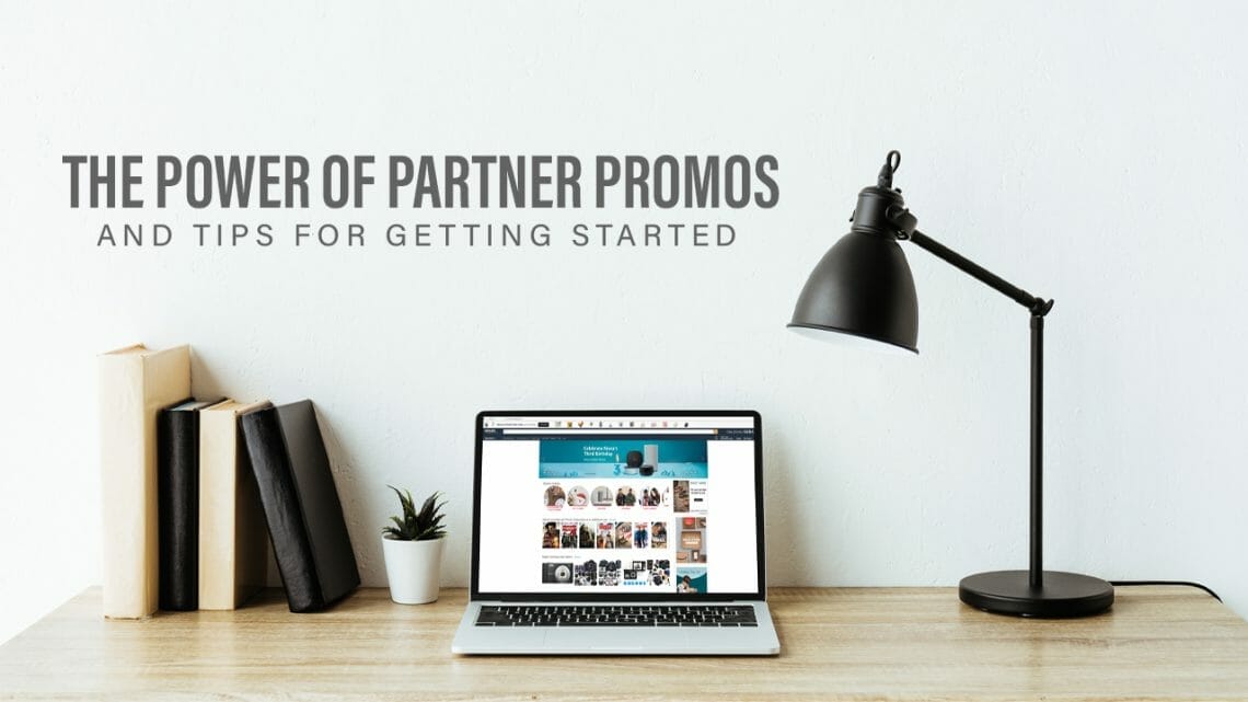 The Power of Partner Promos and Tips for Getting Started
