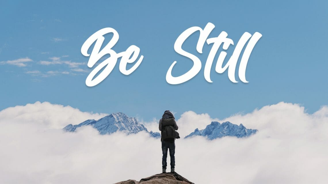 Be Still