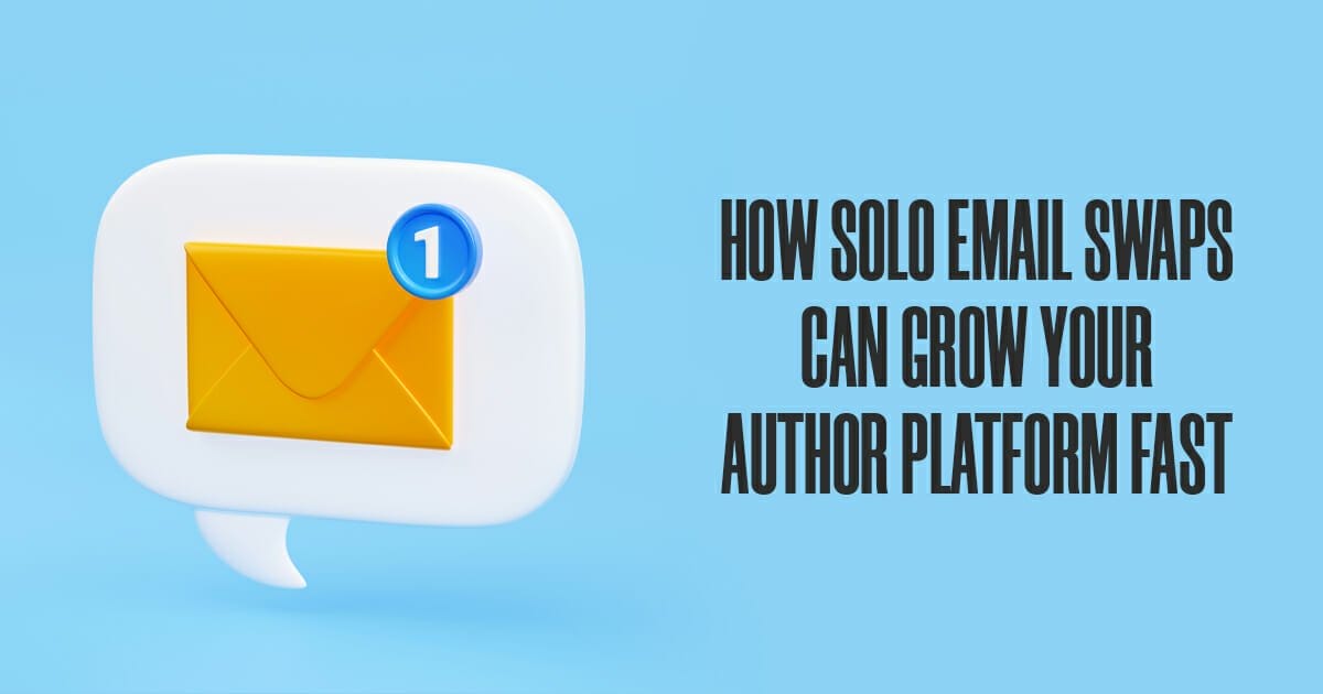 How Solo Email Swaps Can Grow Your Author Platform Fast
